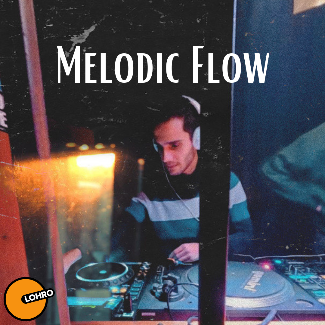 Melodic Flow - LOHRO