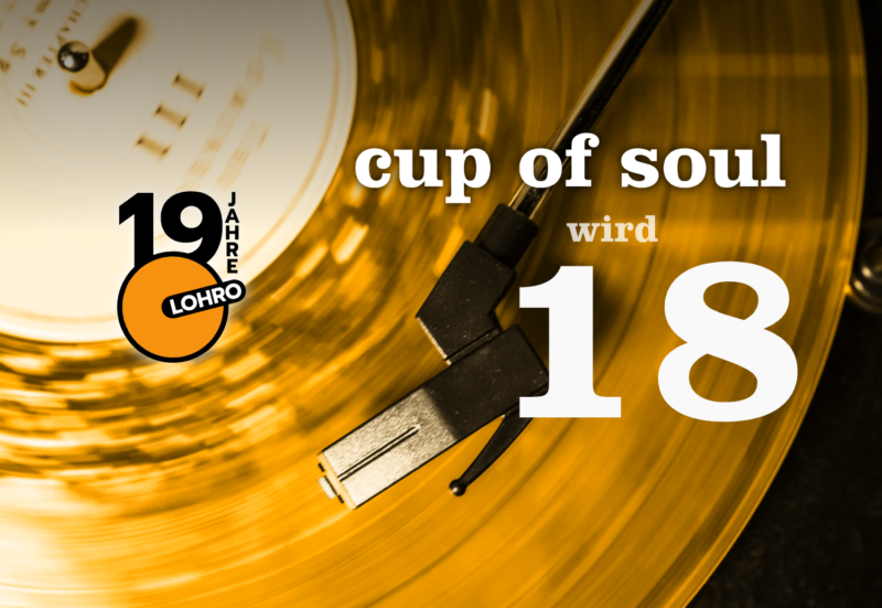 Cup of Soul wird 18 - LOHRO